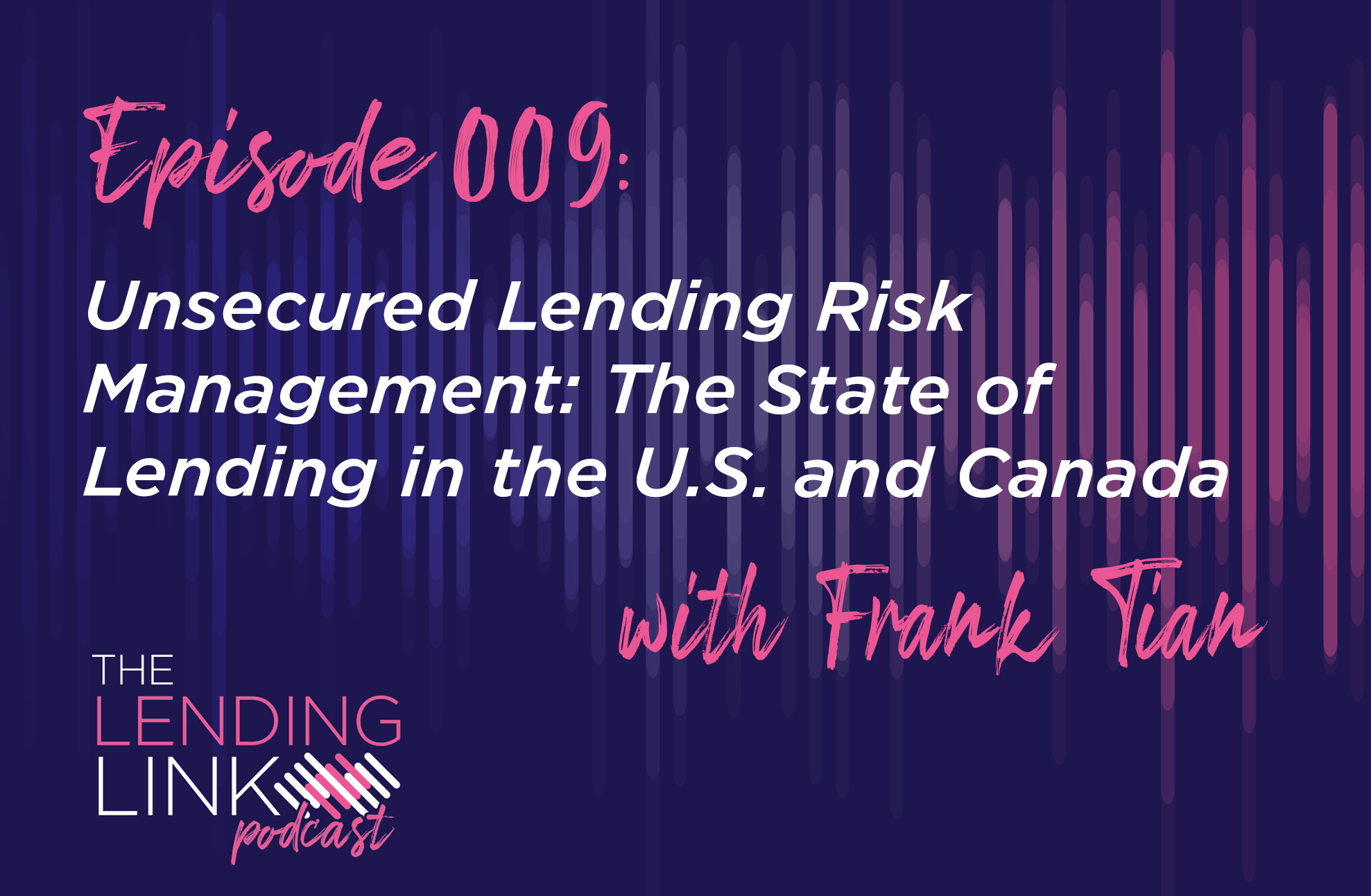 The State of Lending in the U.S. and Canada with Frank Tian