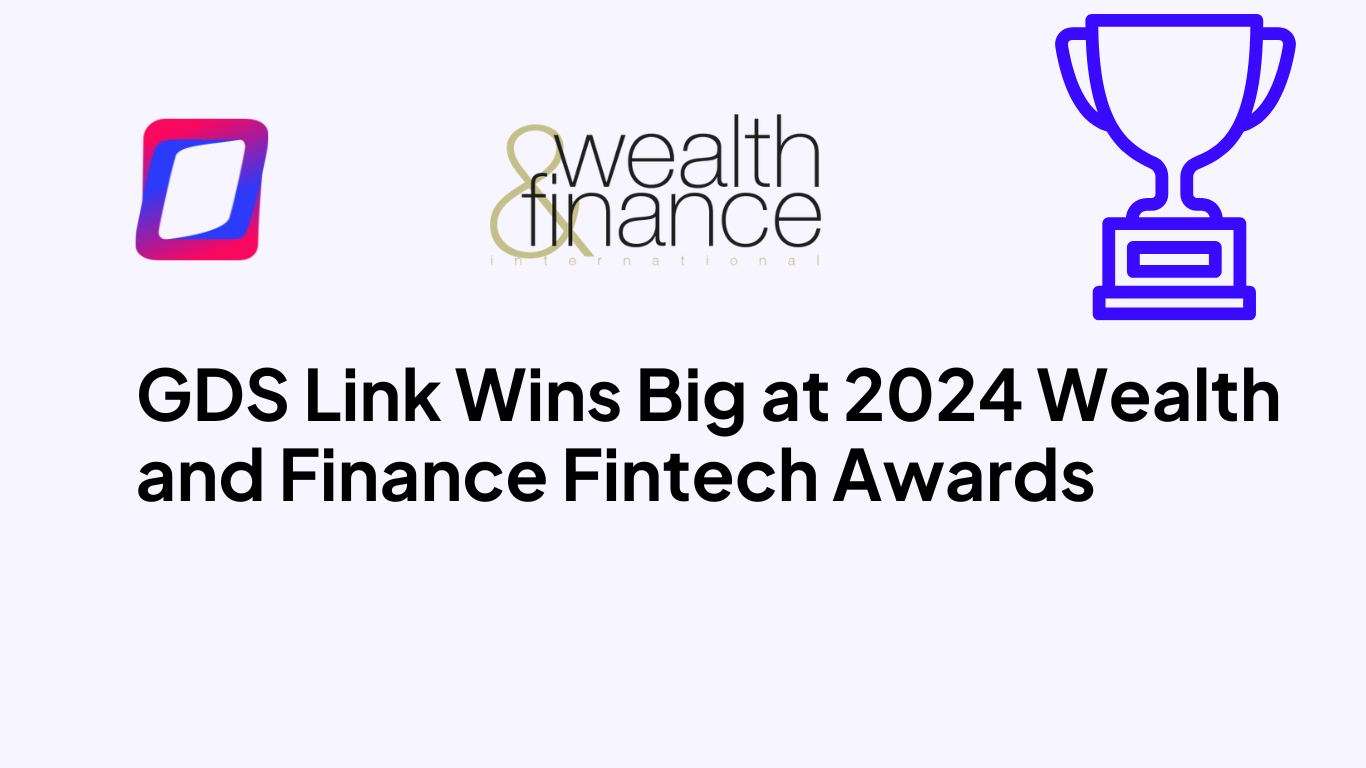 GDS Link Wins 2024 Fintech Awards for Innovation & Risk